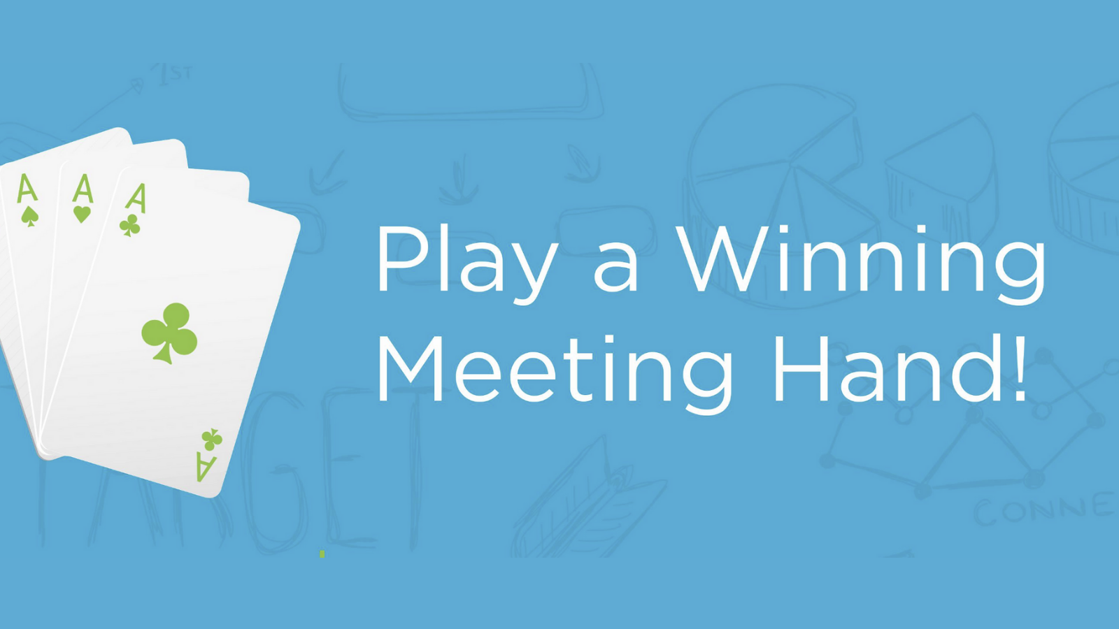 ACES How To Play A Winning Meeting Hand